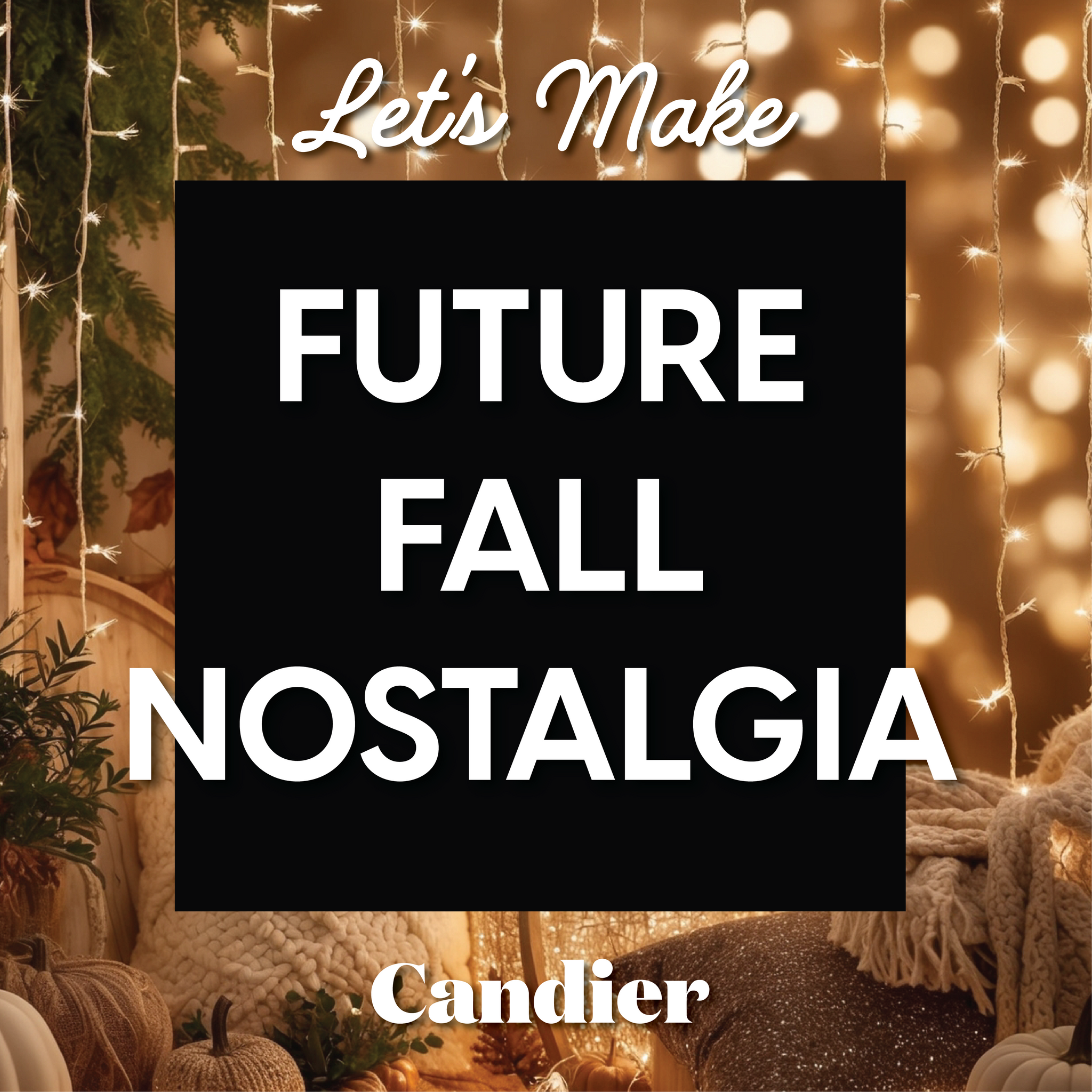 Creating New Fall Nostalgia & Core Memories With Autumn Scents